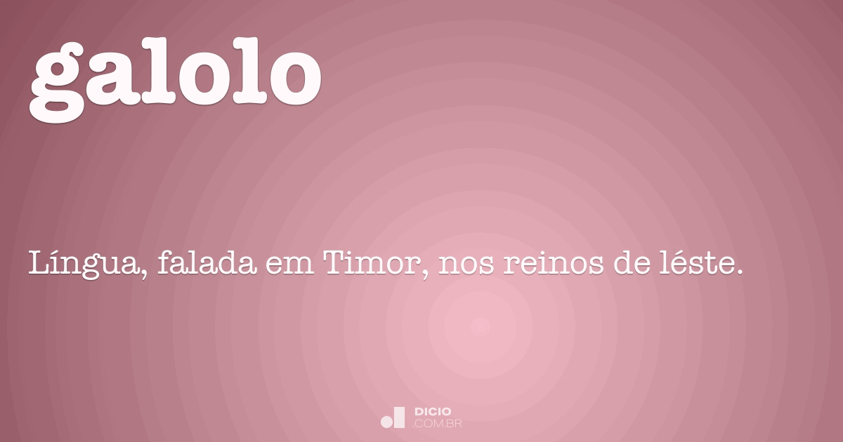 Galolo - Dicio, Dicionário Online de Português