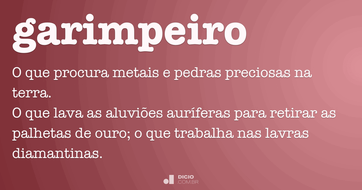 Garimpeiro - Dicio, Dicionário Online de Português