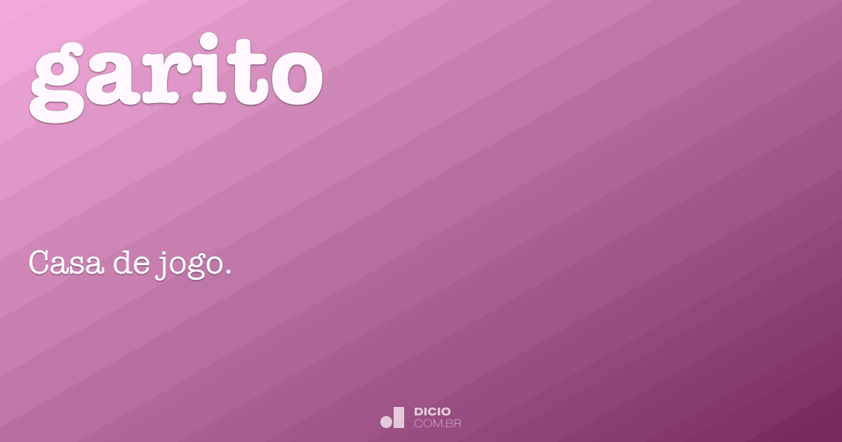 Garito - Dicio, Dicionário Online de Português