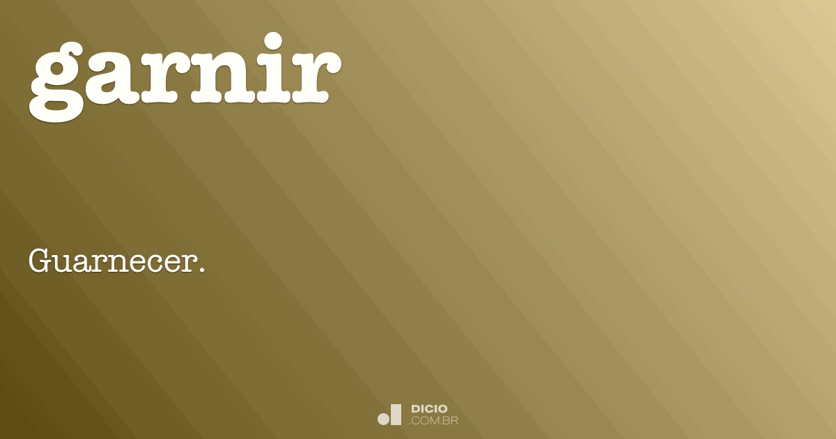 Garnir - Dicio, Dicionário Online de Português