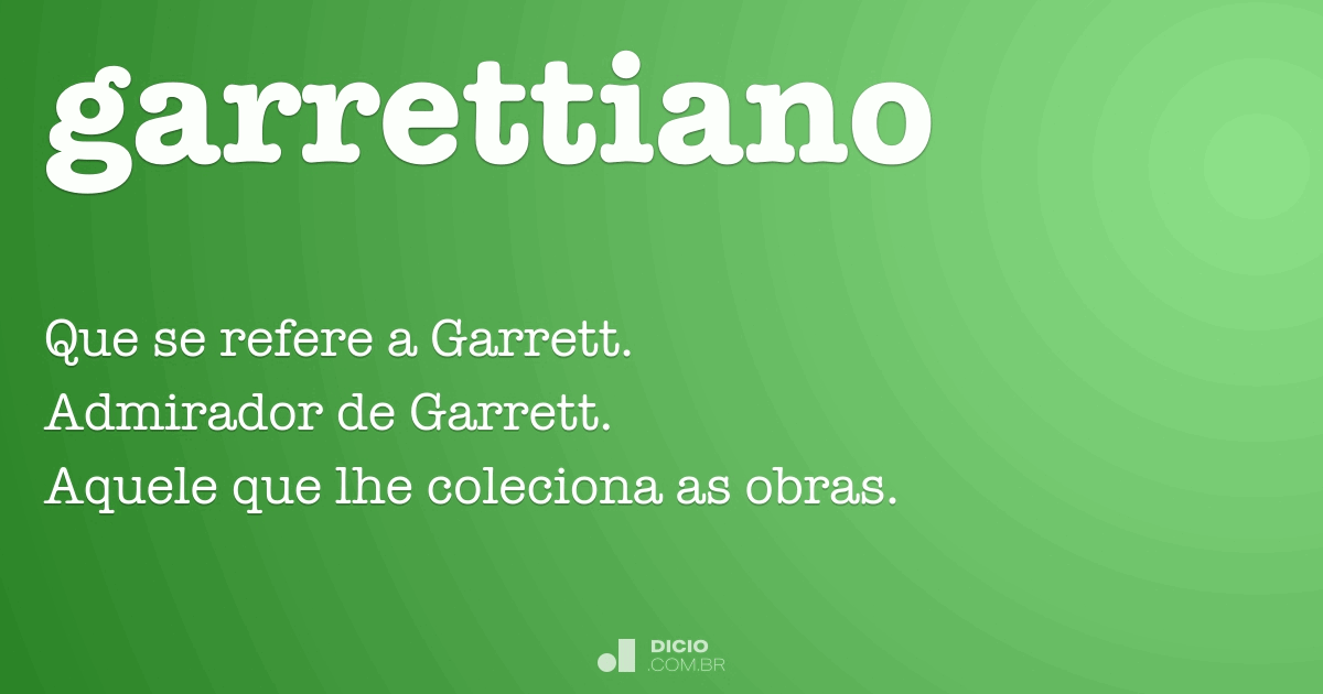 Garrettiano - Dicio, Dicionário Online de Português
