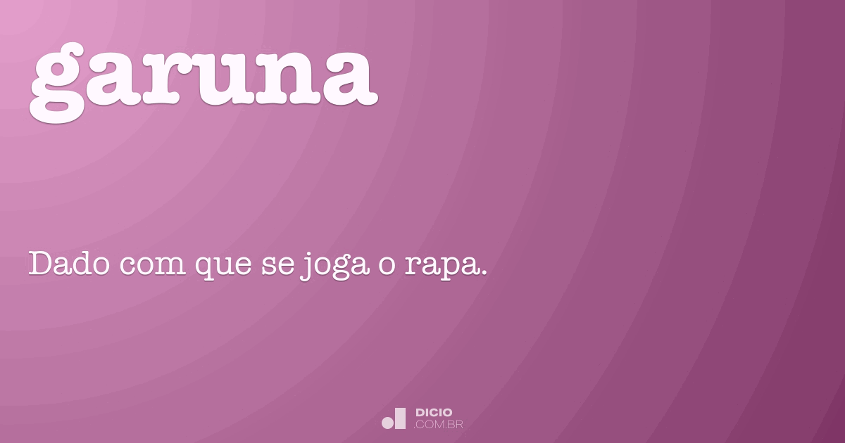 Garuna - Dicio, Dicionário Online de Português