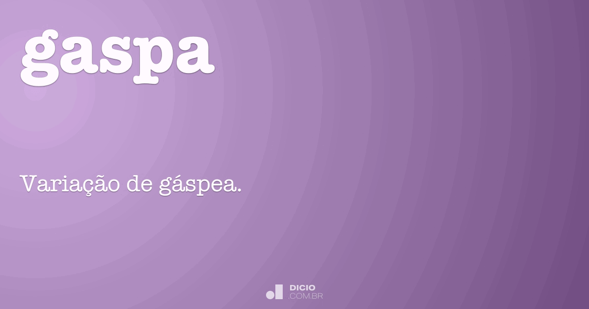 Gaspa - Dicio, Dicionário Online de Português