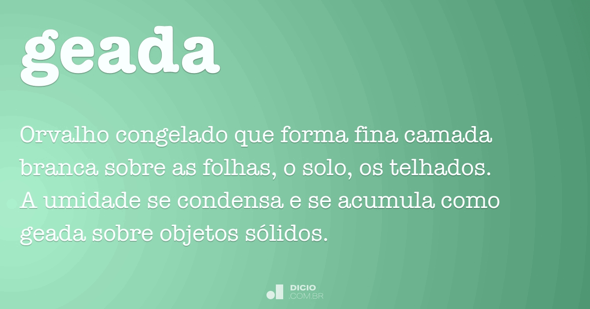 Geada - Dicio, Dicionário Online de Português
