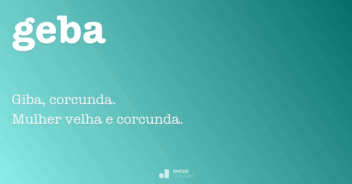 Geba - Dicio, Dicionário Online de Português