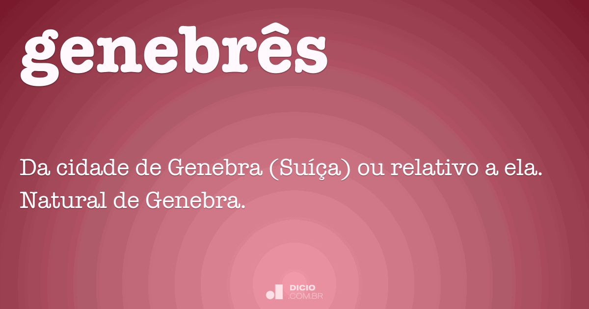 Genebrês - Dicio, Dicionário Online de Português