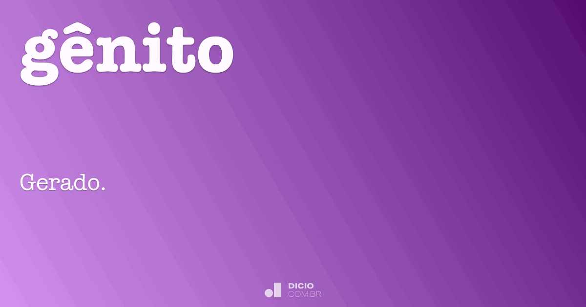 Gênito - Dicio, Dicionário Online de Português