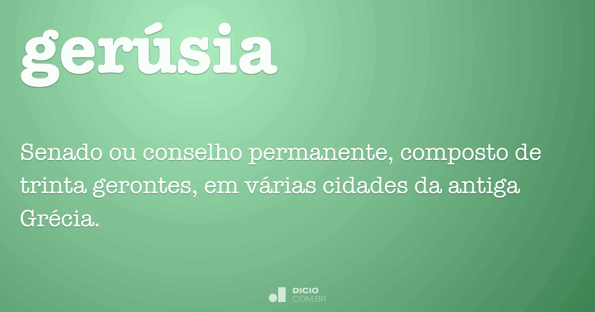 Gerúsia - Dicio, Dicionário Online de Português