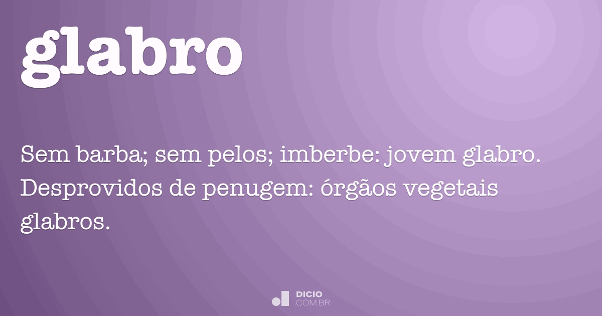 Glabro - Dicio, Dicionário Online de Português