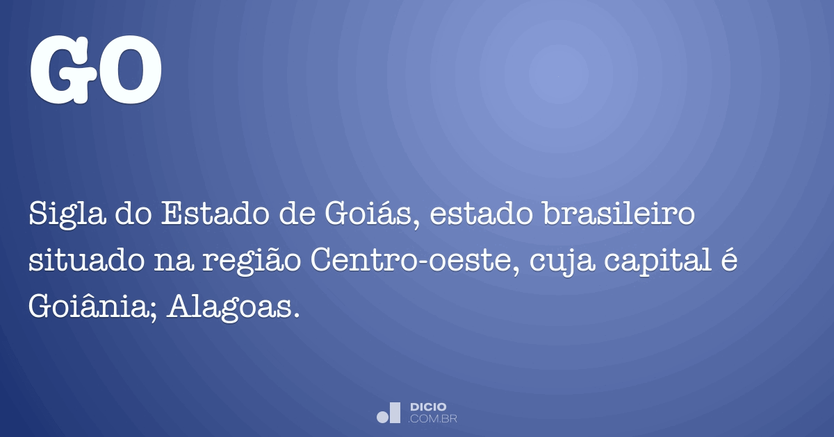 GO - Dicio, Dicionário Online de Português
