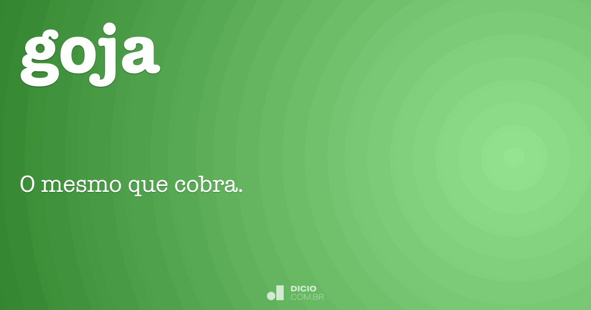 Goja - Dicio, Dicionário Online de Português