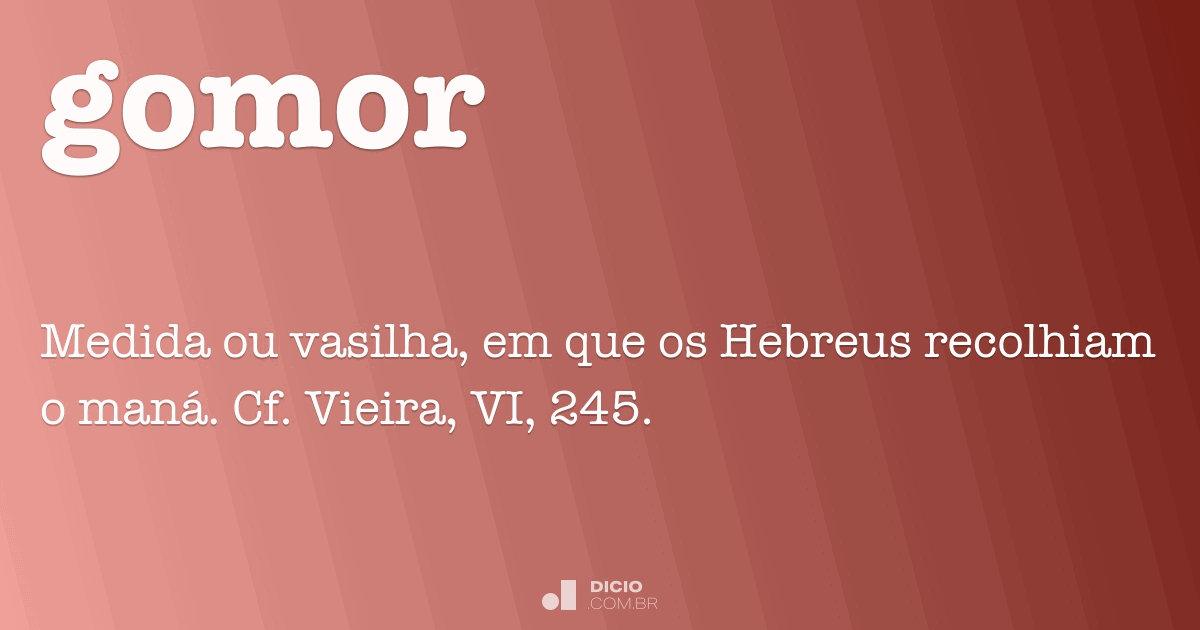 Gomor - Dicio, Dicionário Online de Português