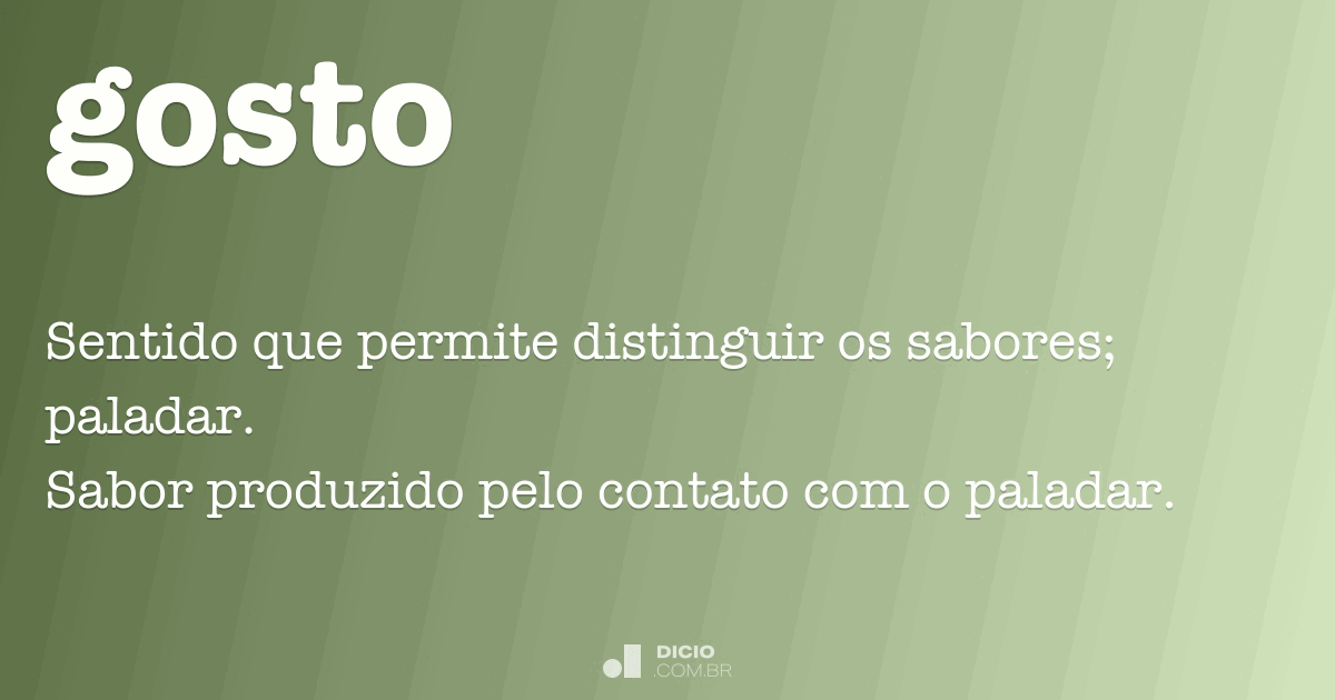 Gosto - Dicio, Dicionário Online de Português