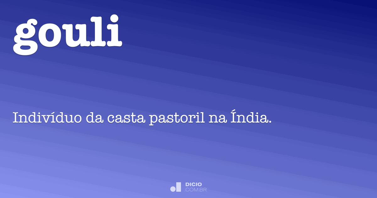 Gouli - Dicio, Dicionário Online de Português