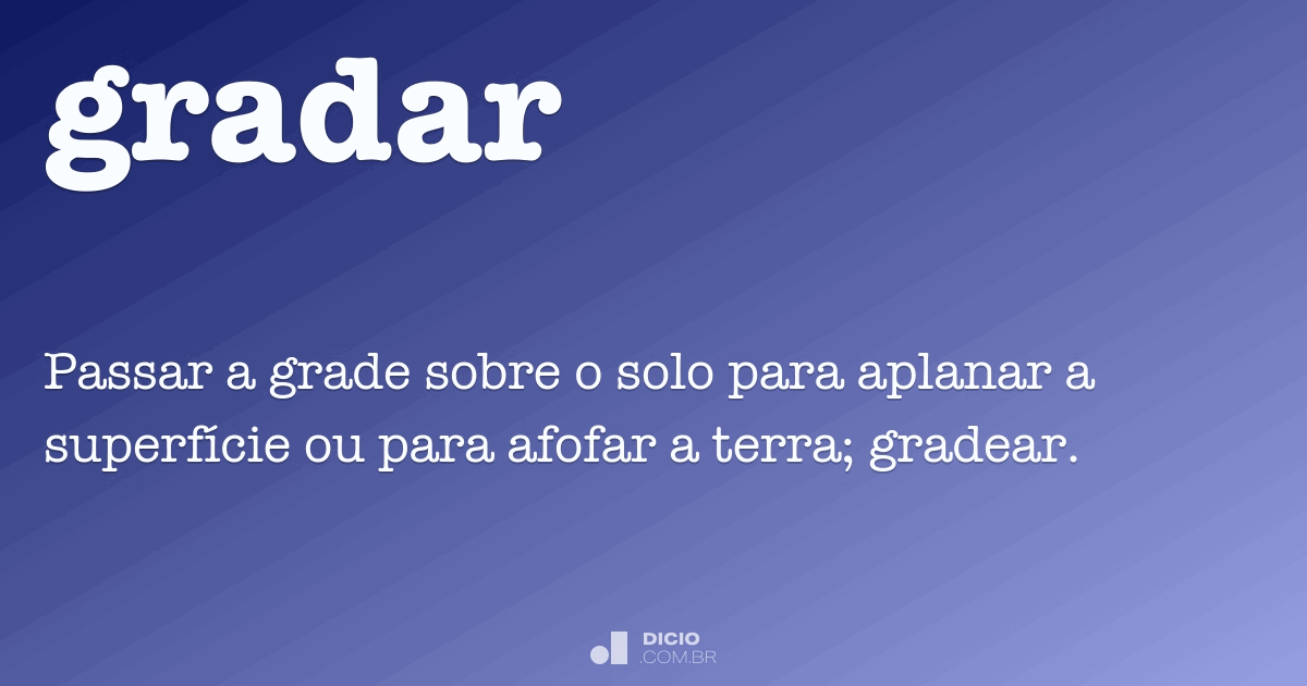 Gradar - Dicio, Dicionário Online de Português
