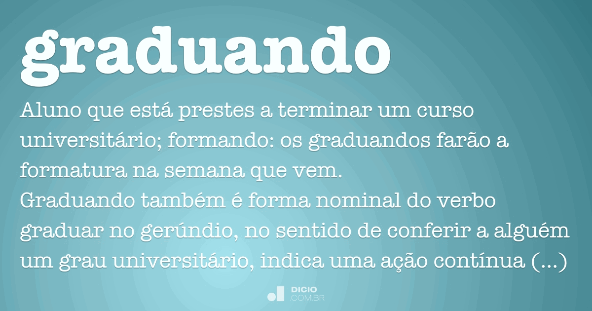 Graduando - Dicio, Dicionário Online de Português
