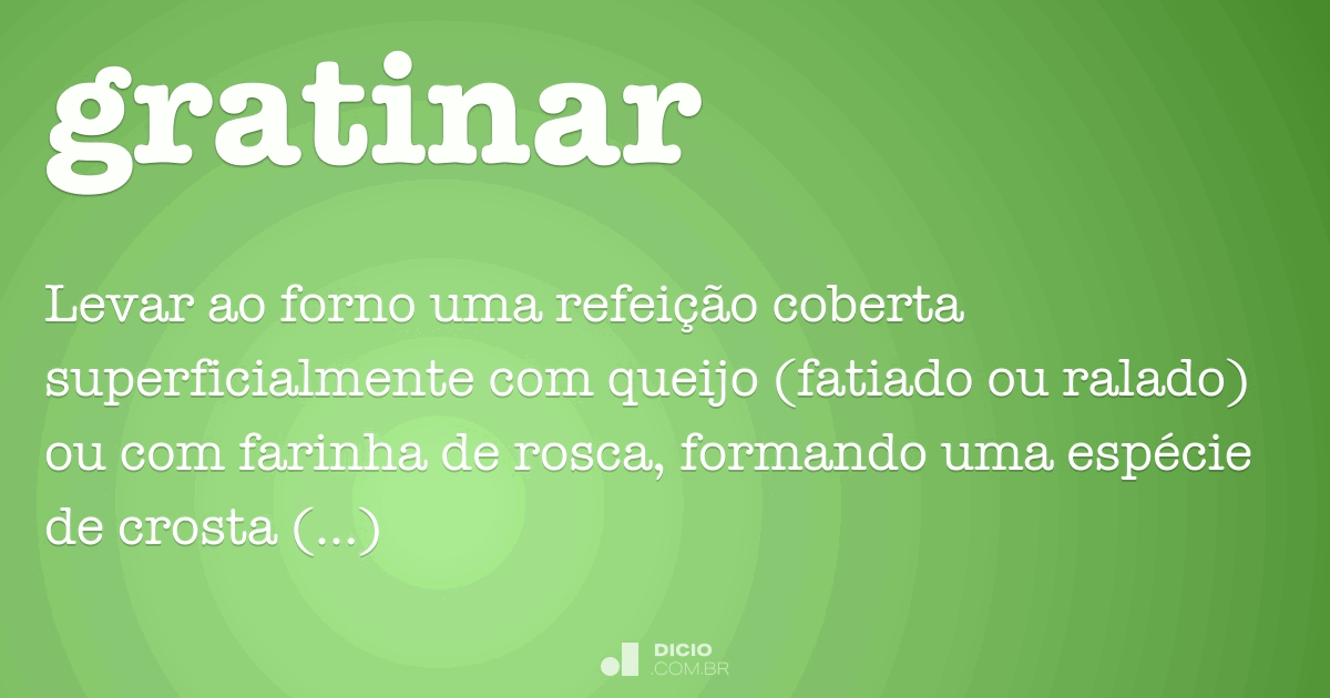 Gratinar - Dicio, Dicionário Online de Português