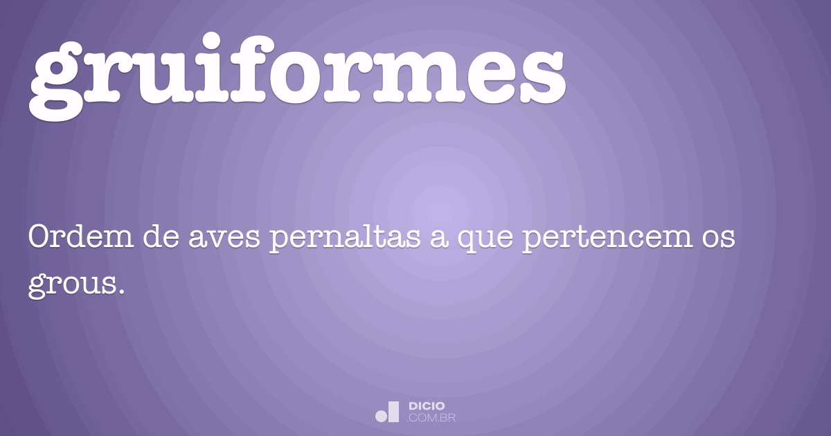 Gruiformes - Dicio, Dicionário Online de Português