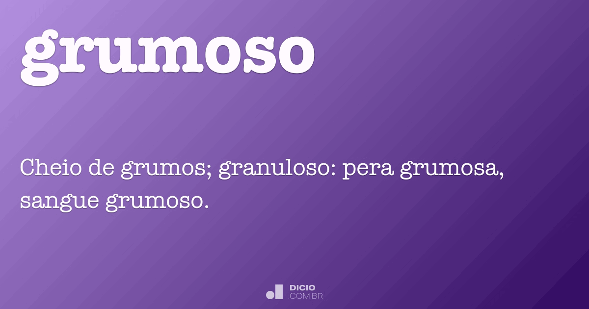Grumoso - Dicio, Dicionário Online de Português
