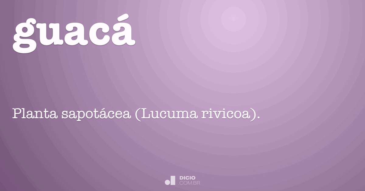 Guacá - Dicio, Dicionário Online de Português