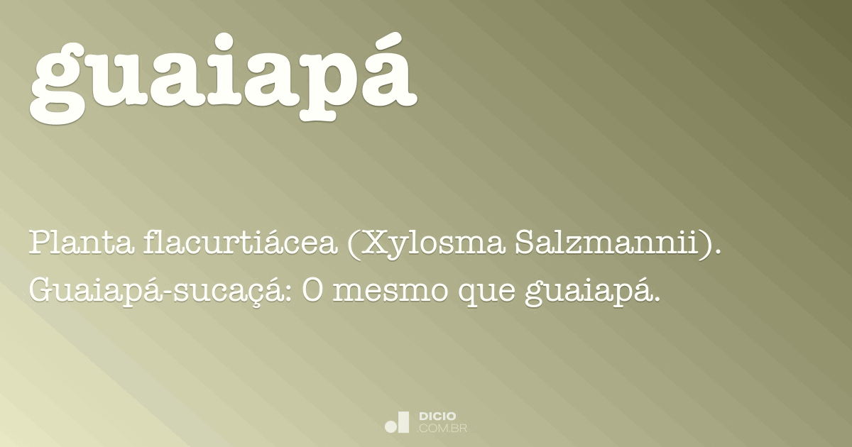 Guaiapá - Dicio, Dicionário Online de Português