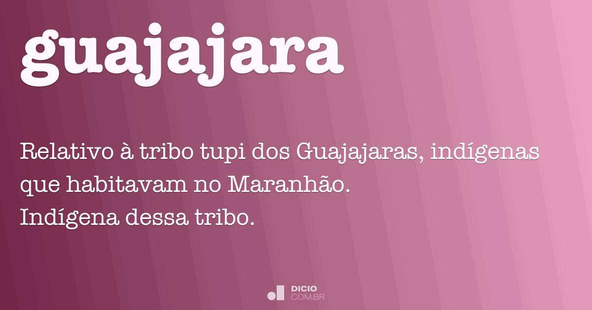 Guajajara - Dicio, Dicionário Online de Português