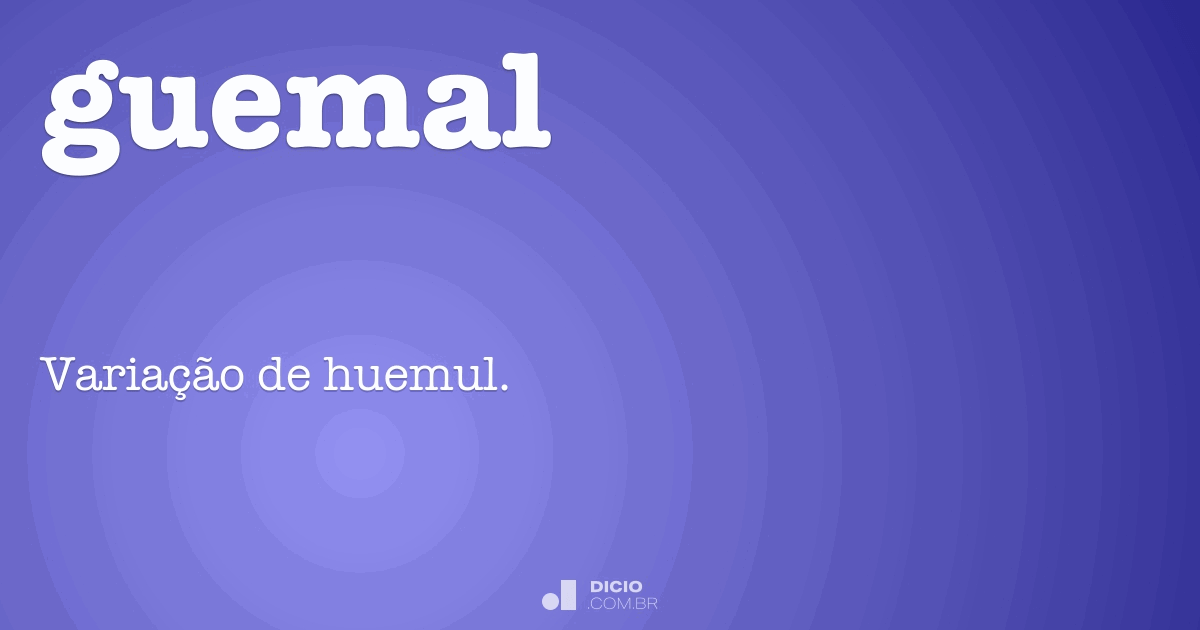 Guemal - Dicio, Dicionário Online de Português