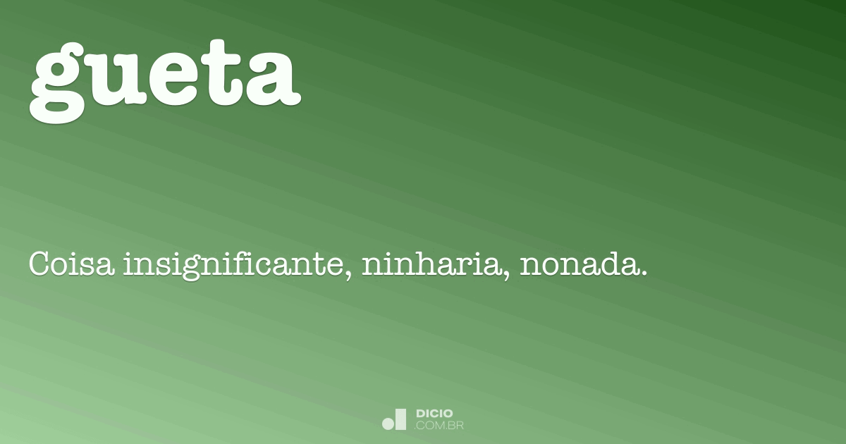 Gueta - Dicio, Dicionário Online de Português