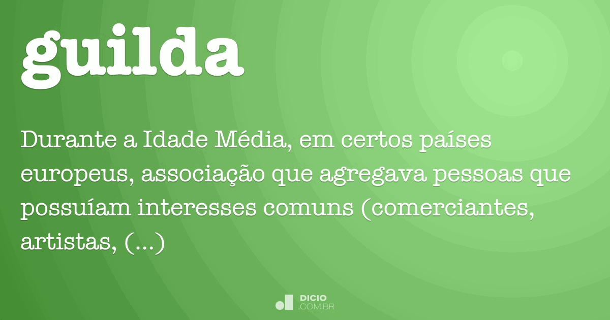 Guilda - Dicio, Dicionário Online de Português