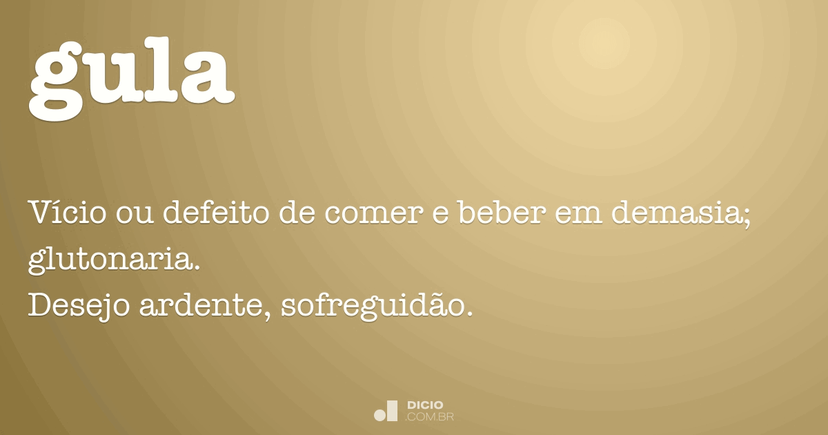 Gula - Dicio, Dicionário Online de Português