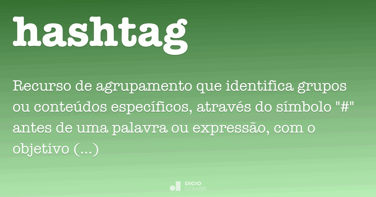 Hashtag - Dicio, Dicionário Online de Português
