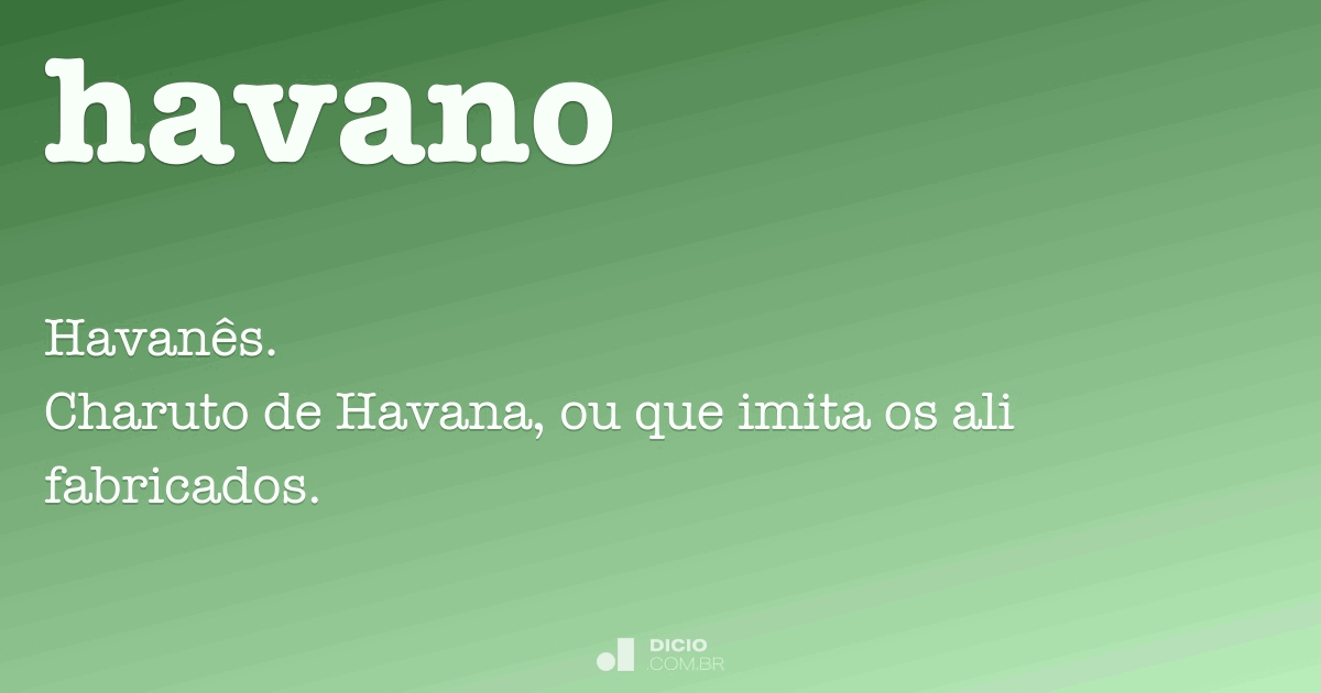 Havano - Dicio, Dicionário Online de Português