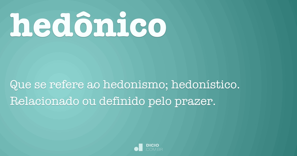 Hedônico - Dicio, Dicionário Online de Português