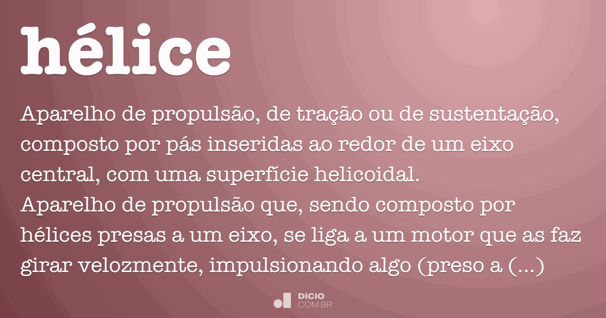 Hélice - Dicio, Dicionário Online de Português