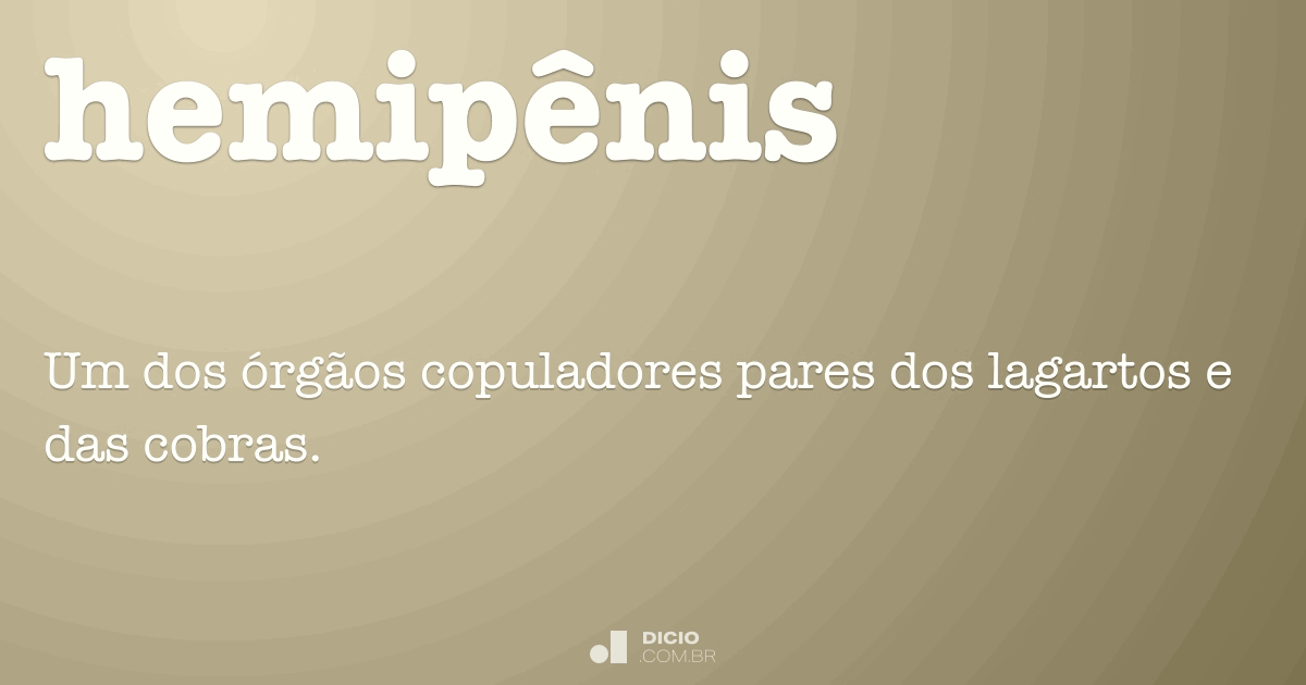 Hemipênis - Dicio, Dicionário Online de Português