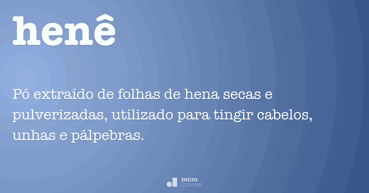 Henê - Dicio, Dicionário Online de Português