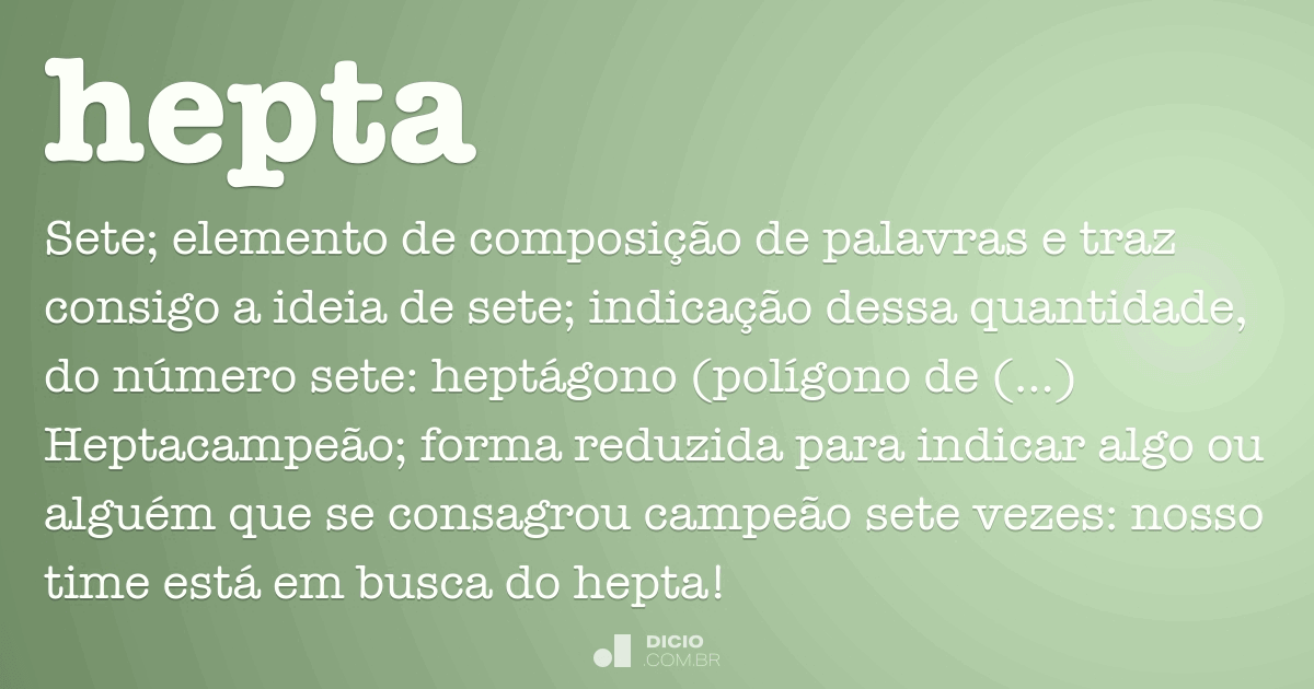 Hepta - Dicio, Dicionário Online de Português