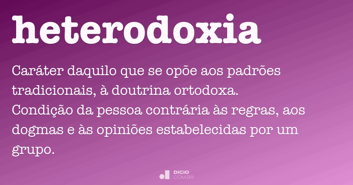 Heterodoxia - Dicio, Dicionário Online de Português
