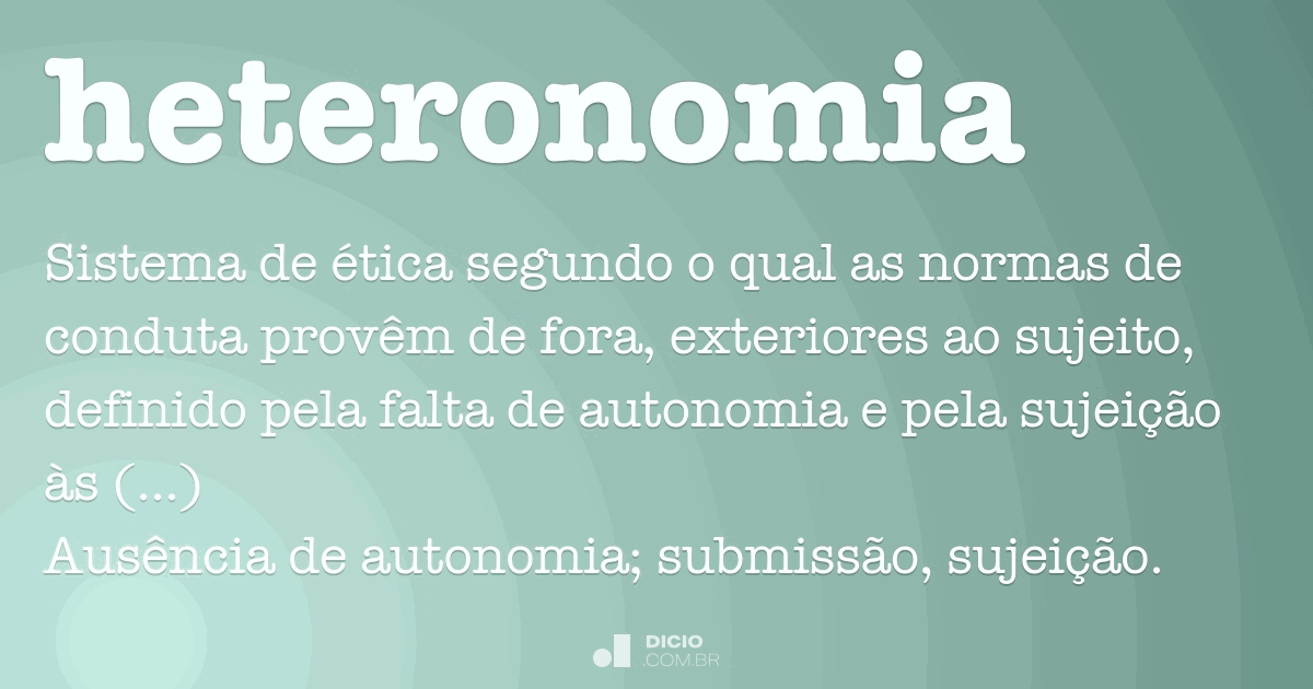 Heteronomia - Dicio, Dicionário Online de Português