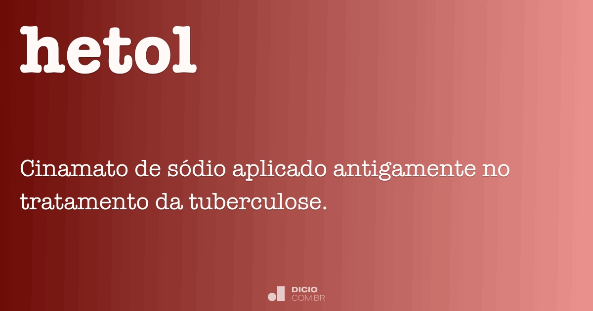 Hetol - Dicio, Dicionário Online de Português