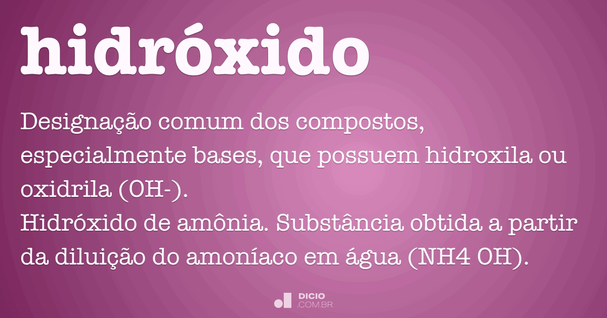Hidróxido - Dicio, Dicionário Online de Português