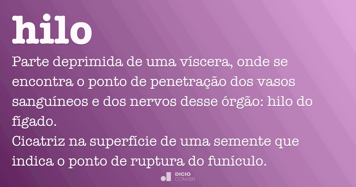 Hilo - Dicio, Dicionário Online de Português