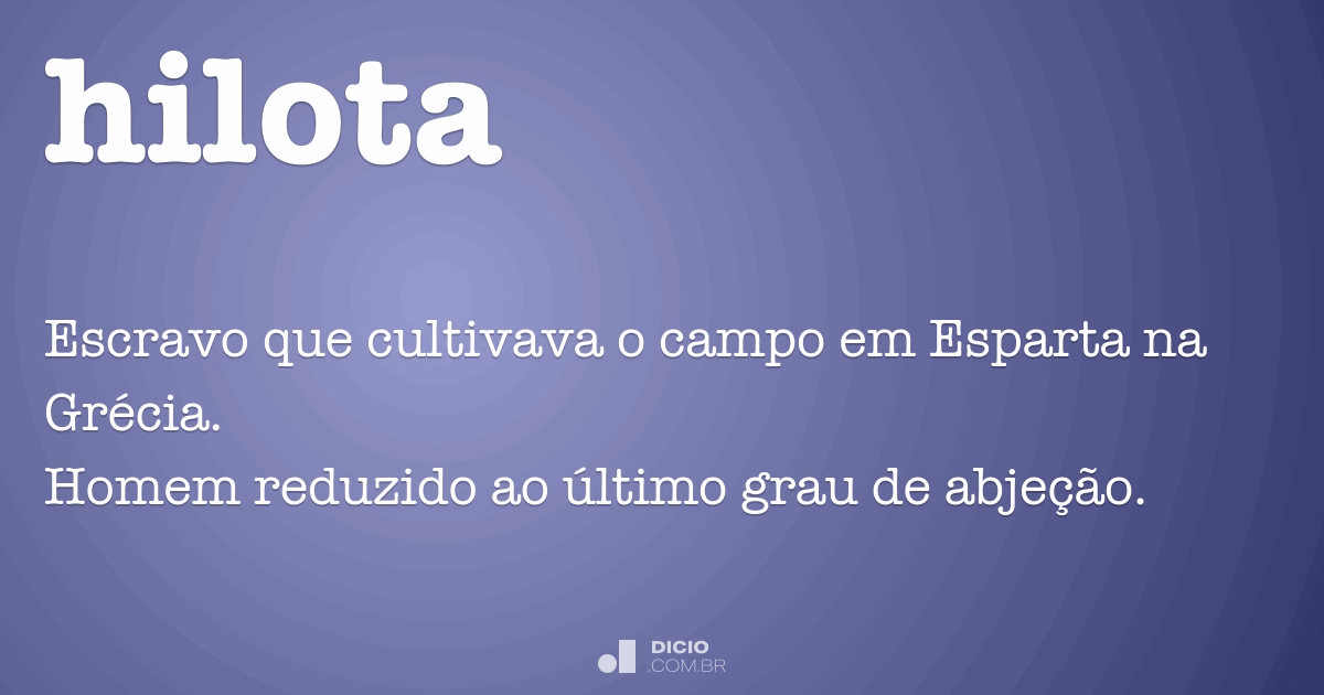 Hilota - Dicio, Dicionário Online de Português