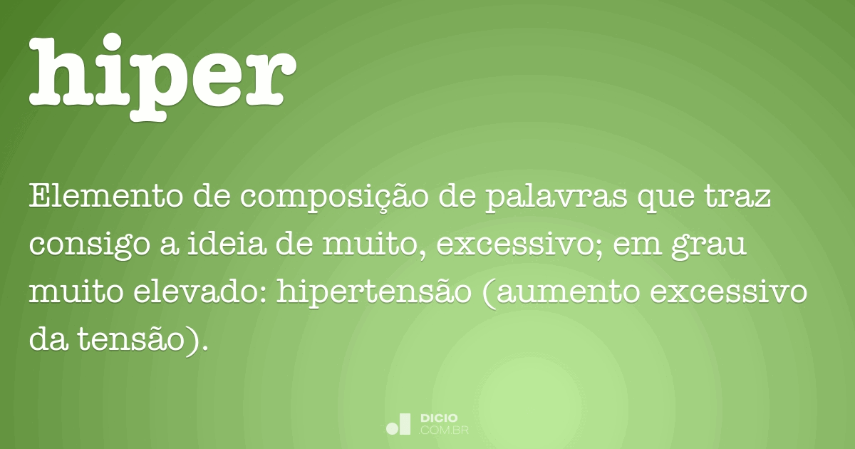 Hiper - Dicio, Dicionário Online de Português
