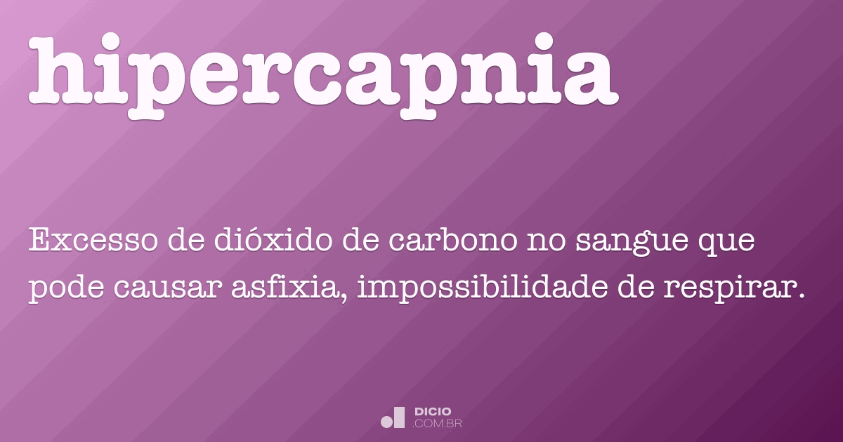 Hipercapnia - Dicio, Dicionário Online de Português