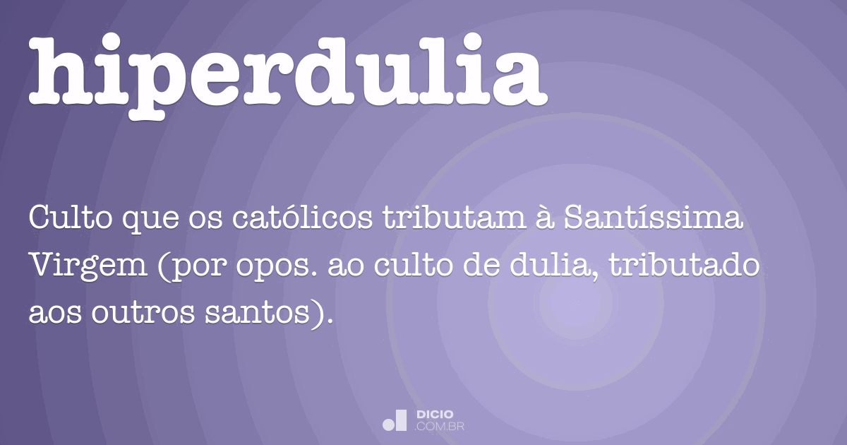 Hiperdulia - Dicio, Dicionário Online de Português