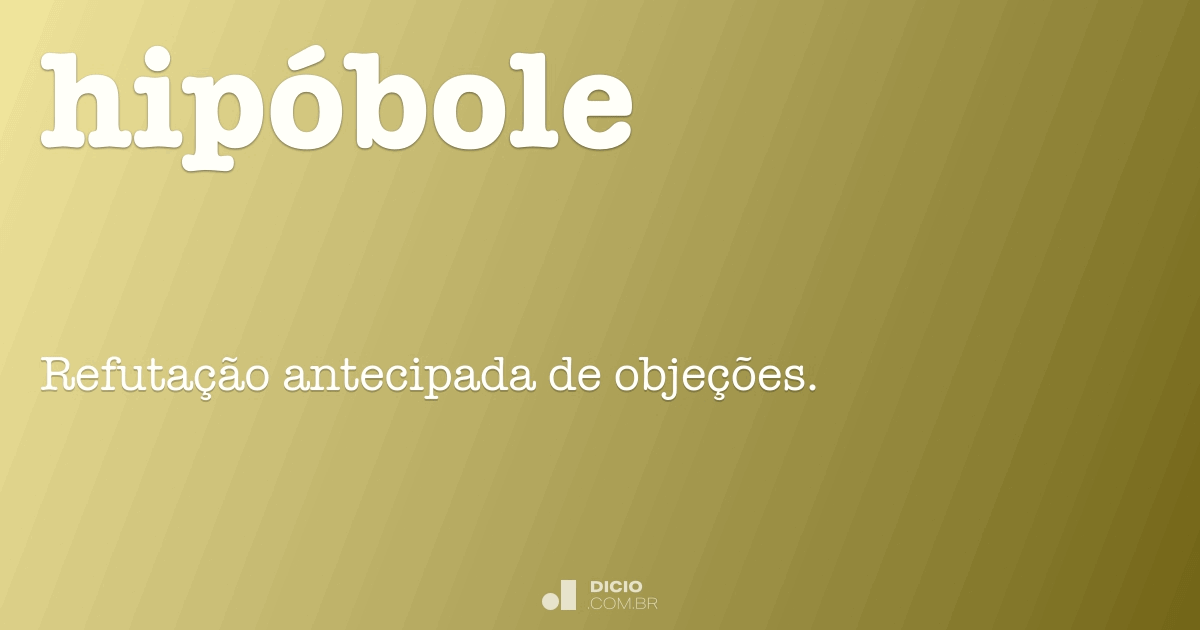 Hipóbole - Dicio, Dicionário Online de Português