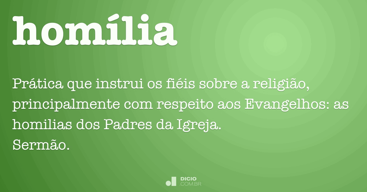 Homília - Dicio, Dicionário Online de Português