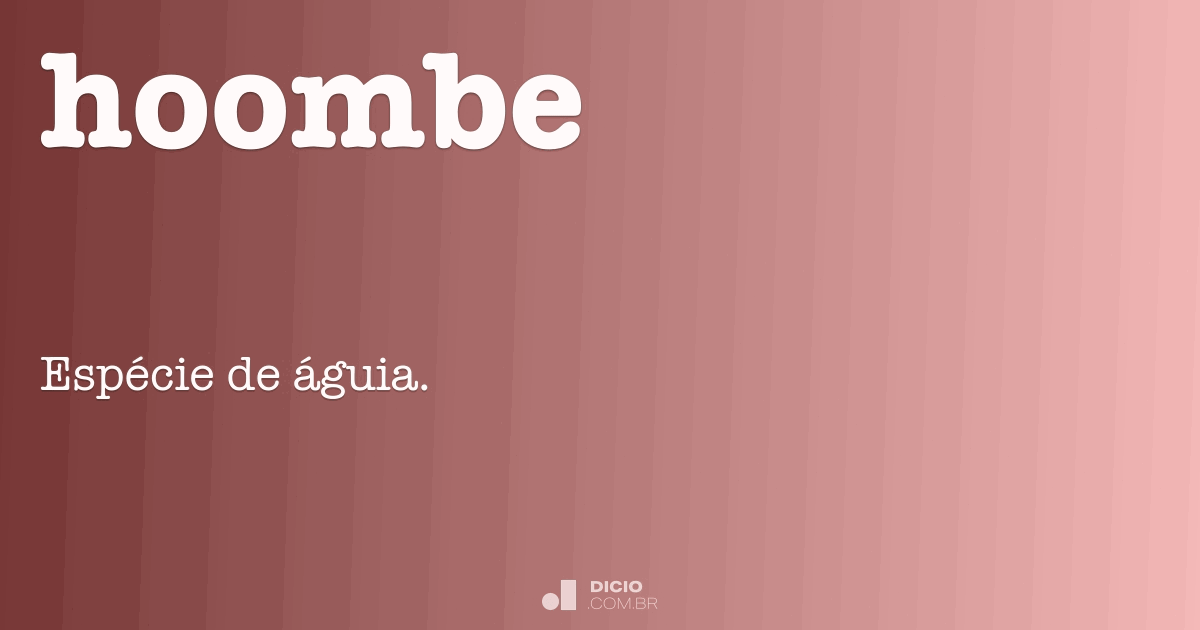 Hoombe - Dicio, Dicionário Online de Português