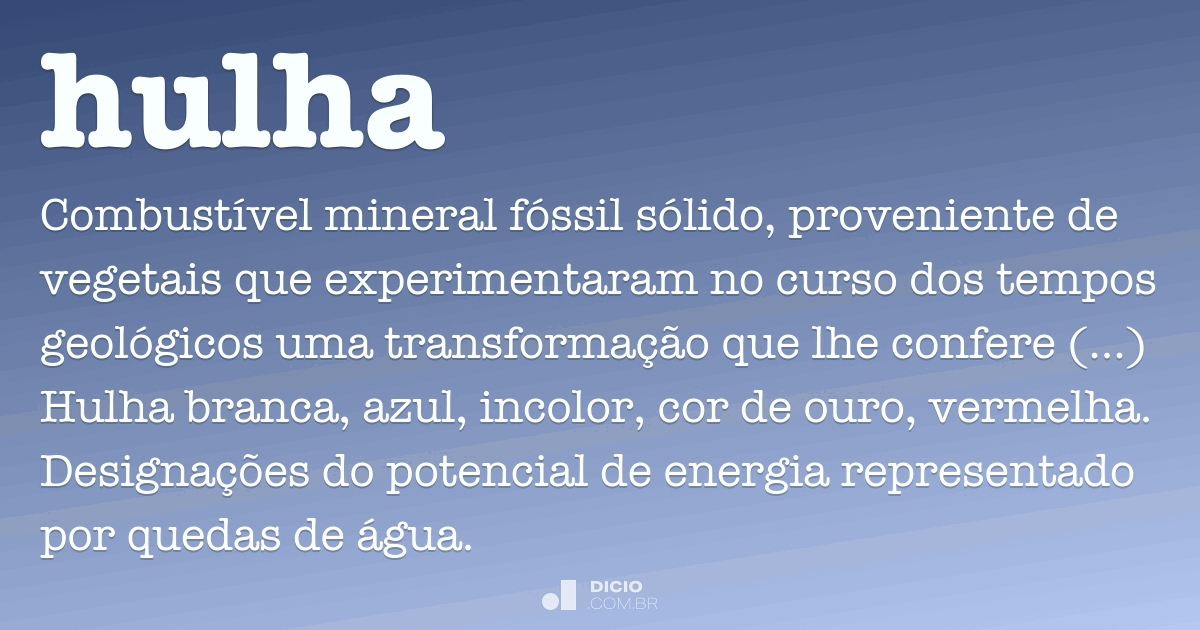Hulha - Dicio, Dicionário Online de Português